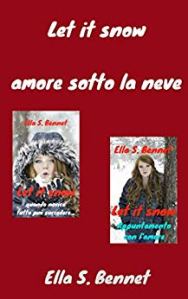 Let is snow – amore sotto la neve, di Ella S. Bennett, recensione di ...
