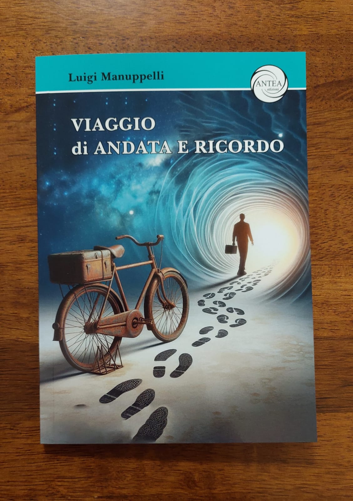 Viaggio di andata e ricordo, di Luigi Manuppelli, Antea edizioni 2024 ...