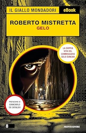 Gelo, di Roberto Mistretta, Il Giallo Mondadori 2024, recensione di ...