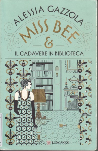 miss Bee e il cadavere in biblioteca, di Alessia Gazzola, recensione di ...