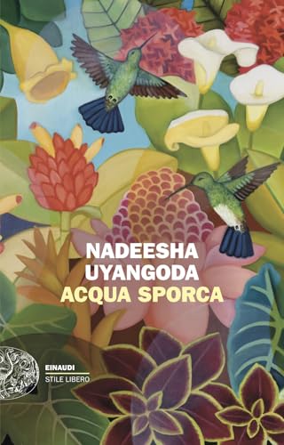 Acqua sporca, di Nadeesha Uyangoda, recensione di Paola Naldi | daniela ...